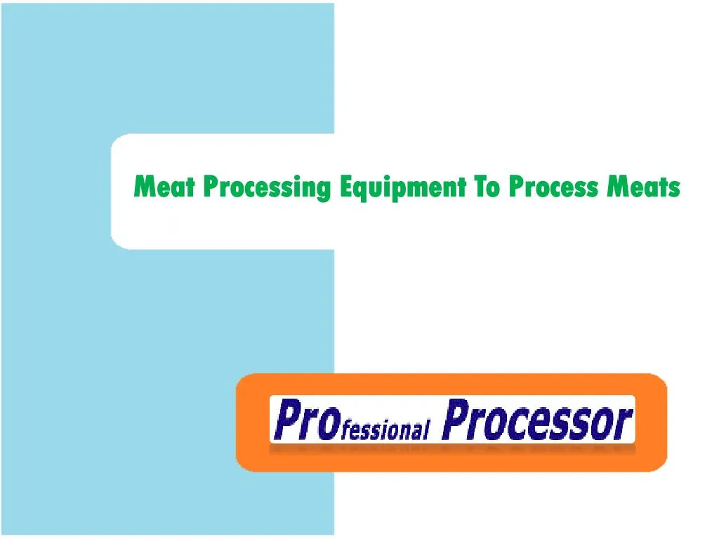 PPT - Meat Processing Equipment to Process Meat PowerPoint Presentation ...