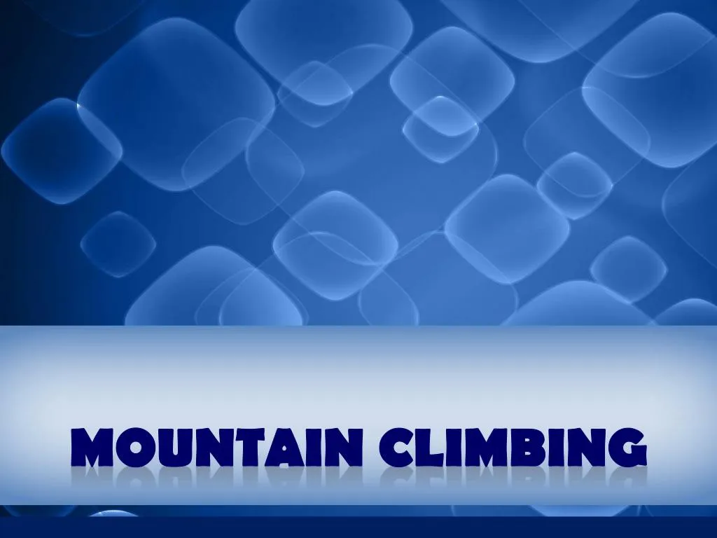 PPT - Mountain Climbing PowerPoint Presentation, free download - ID:7286259