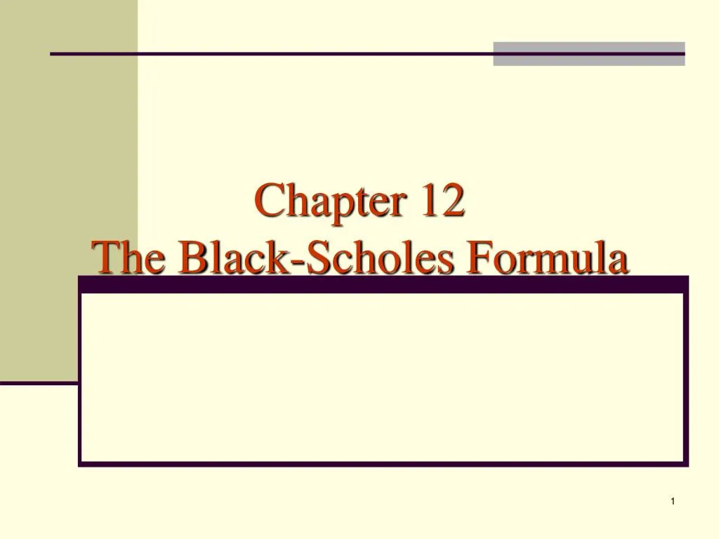 PPT - Chapter 12 The Black-Scholes Formula PowerPoint Presentation ...