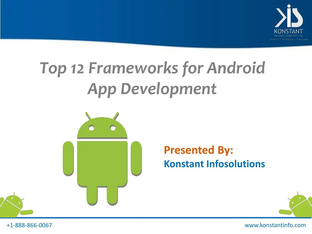 PPT - Top 12 Frameworks for Android App Development PowerPoint ...