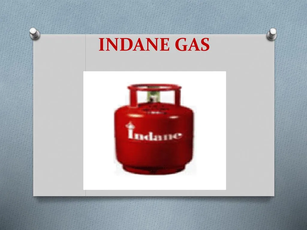 PPT - Indane Gas PowerPoint Presentation, free download - ID:7296154