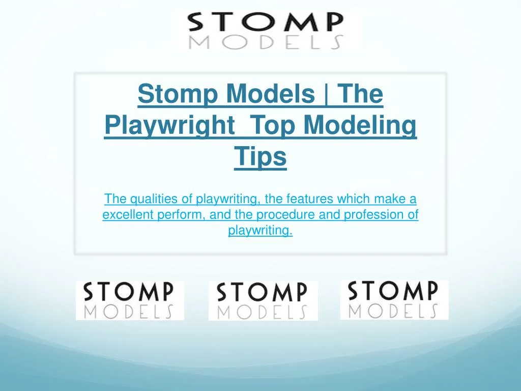 PPT - Stomp Models | The Playwright Top Modeling Tips PowerPoint ...