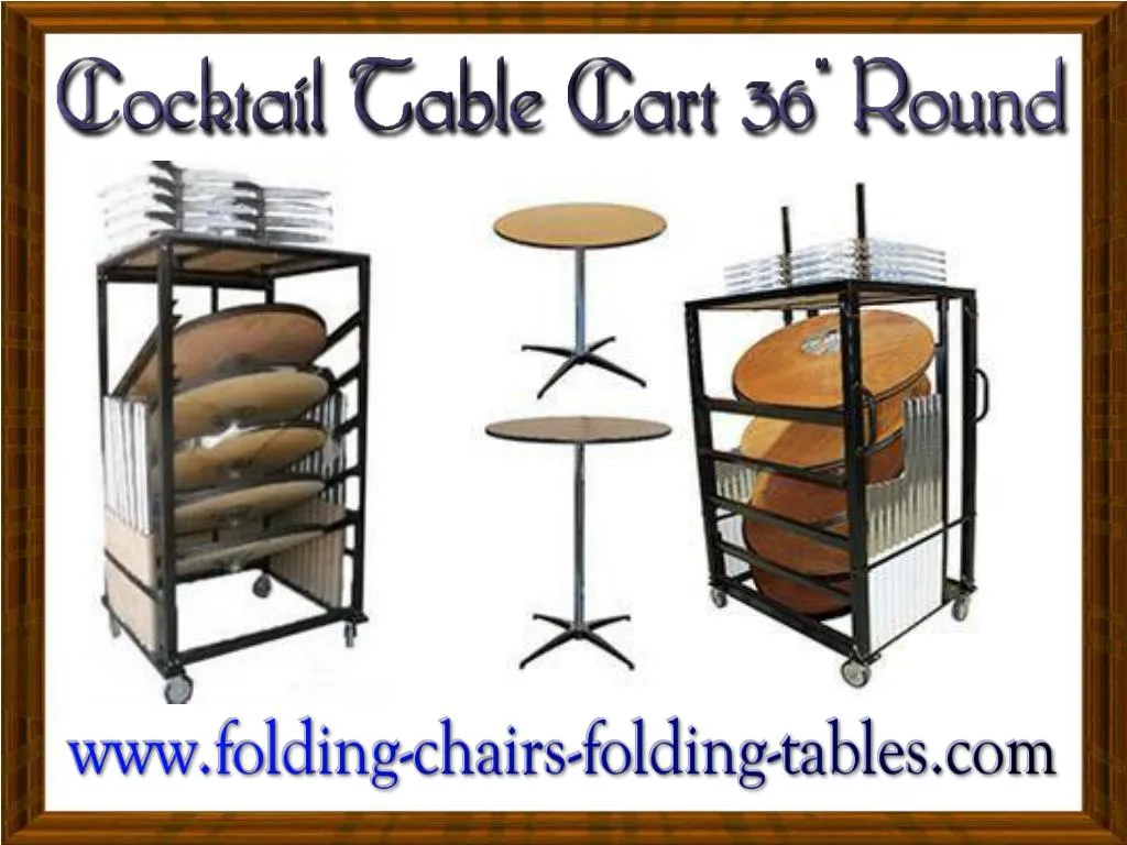 PPT - Cocktail Table Cart 36" Round - Folding Chairs and Tables Larry ...