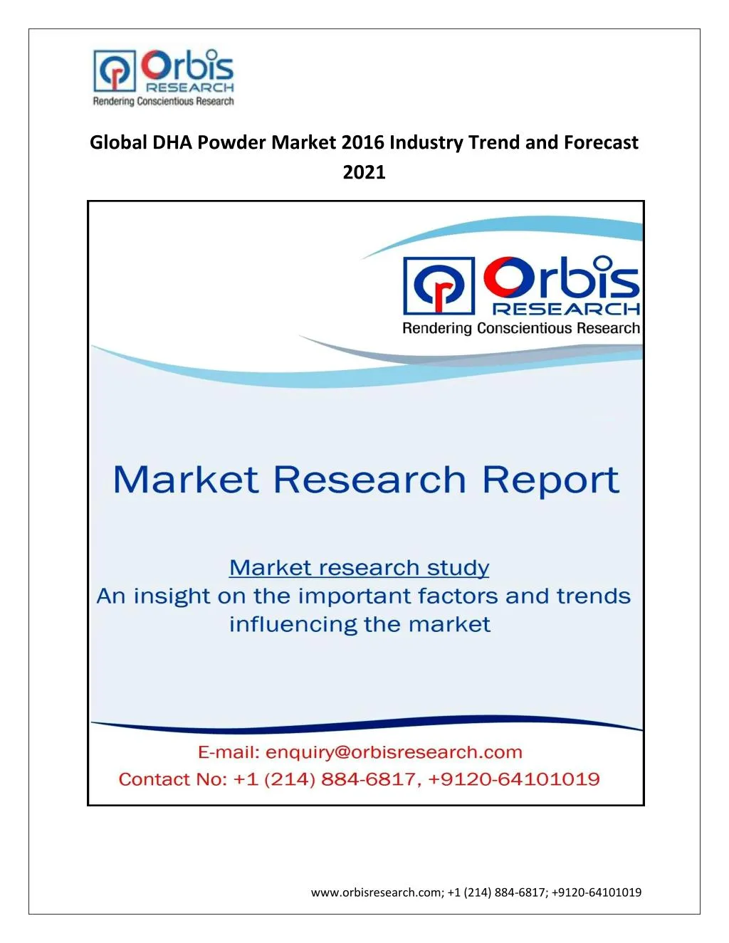PPT - Orbis Research: 2016 Global DHA Powder Market PowerPoint ...
