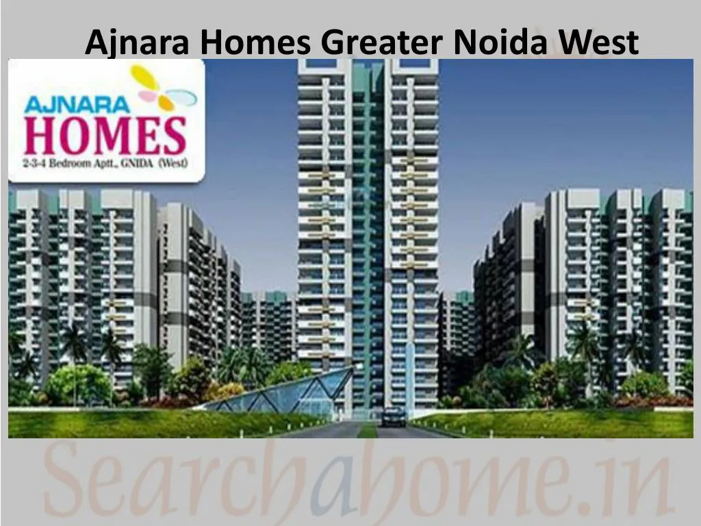 PPT - Ajnara Homes Residential Project in Greater Noida West PowerPoint ...