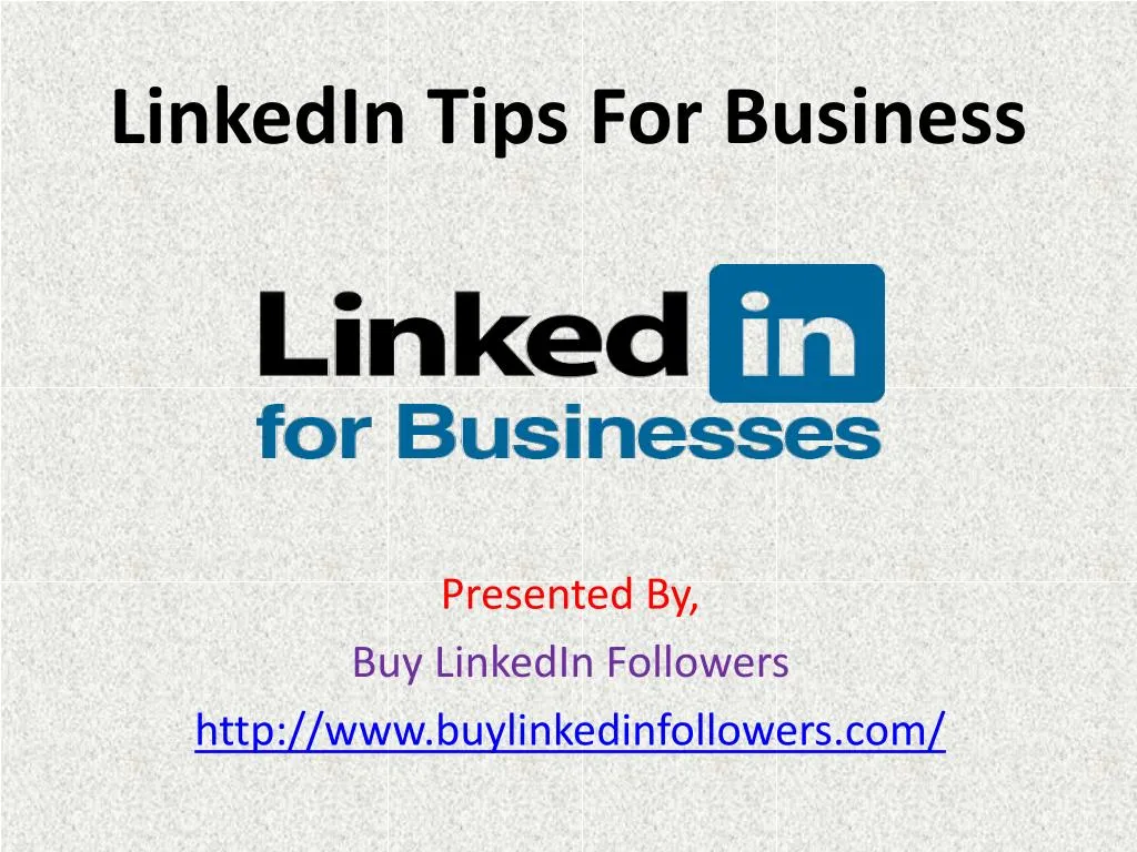PPT - LinkedIn Tips For Business PowerPoint Presentation, free download ...