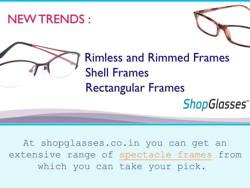 PPT - Eyeglasses - Sunglasses - Spectacles Frames - Contact Lenses ...