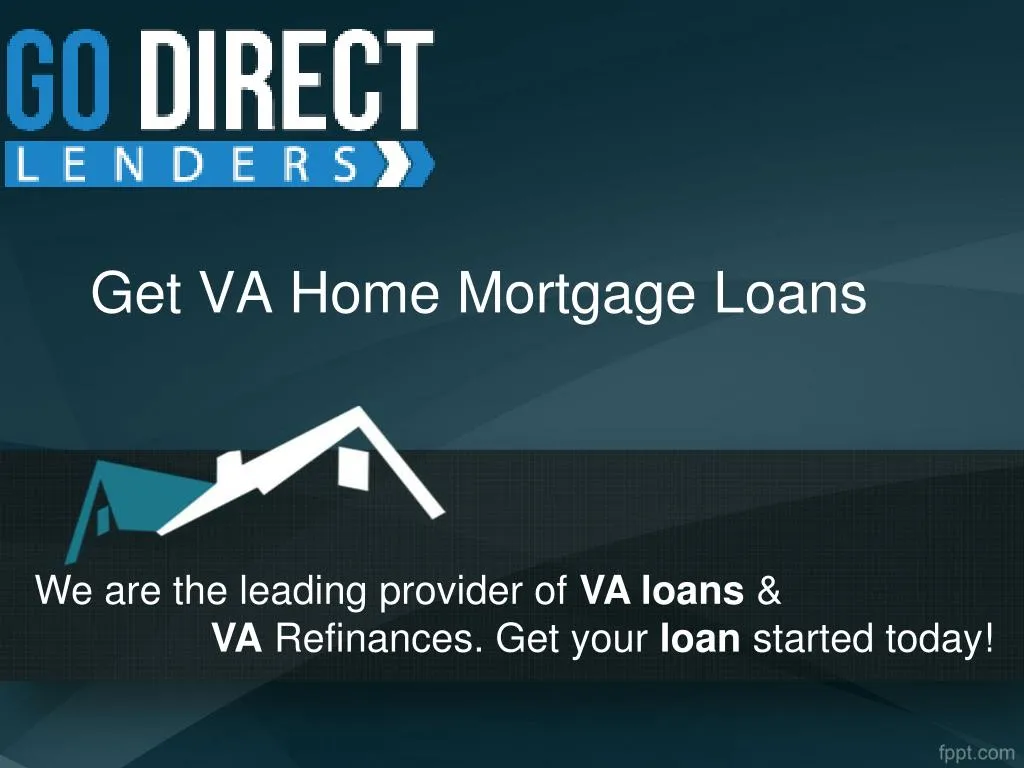 PPT - Va Home Mortgage Loans - Go Direct Lenders PowerPoint ...