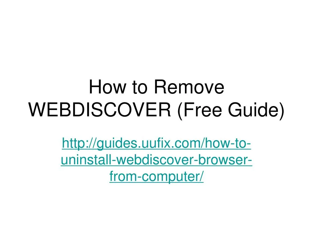 PPT - How to Remove WEBDISCOVER (Free Guide) PowerPoint Presentation ...