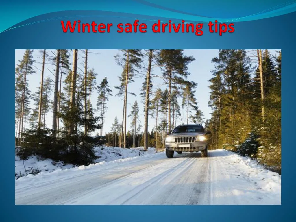 PPT - Winter safe driving tips PowerPoint Presentation, free download ...