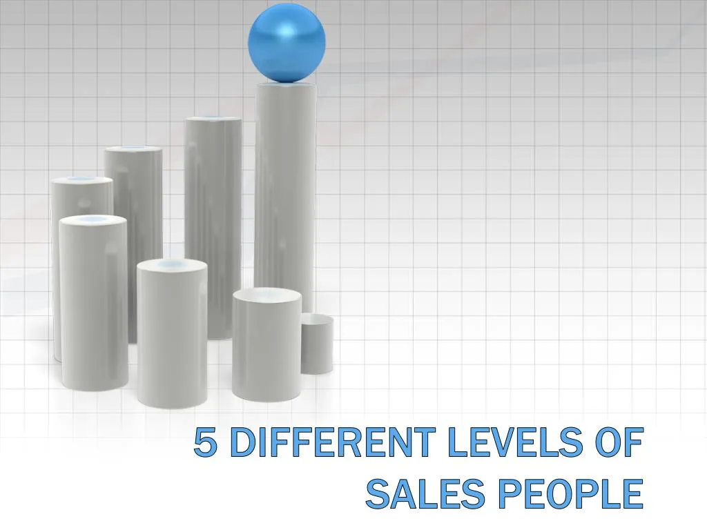 PPT - 5 Different Levels of Sales People PowerPoint Presentation, free ...