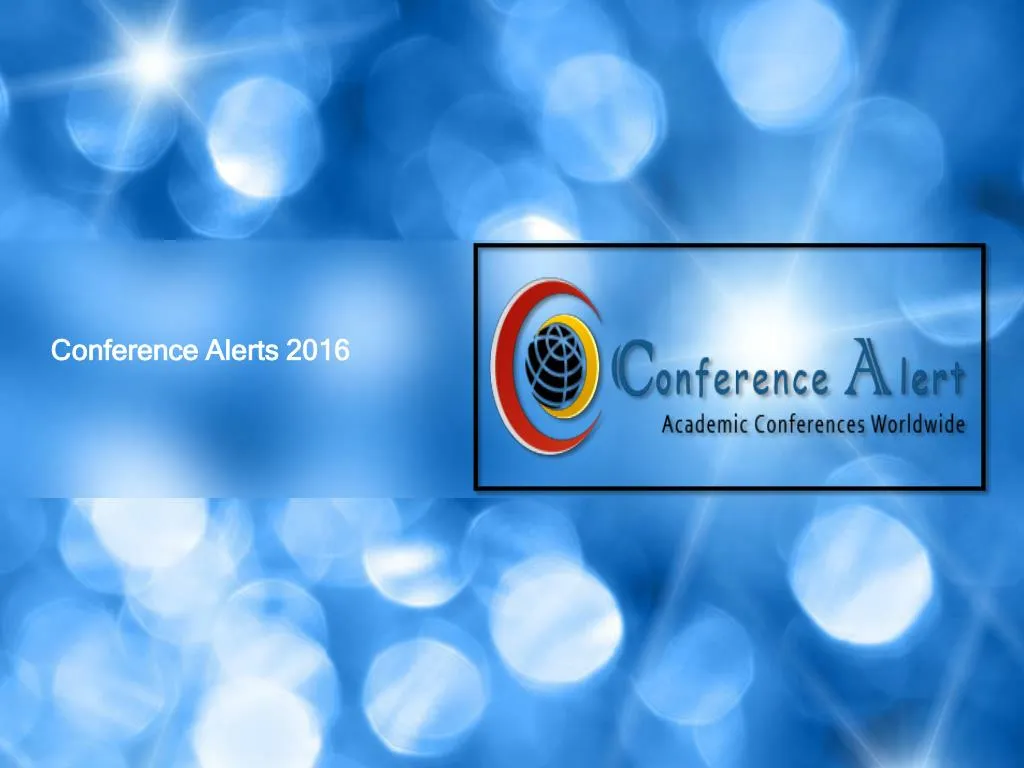 PPT - Check Out Conference Alerts 2016 By Online And Library Means ...