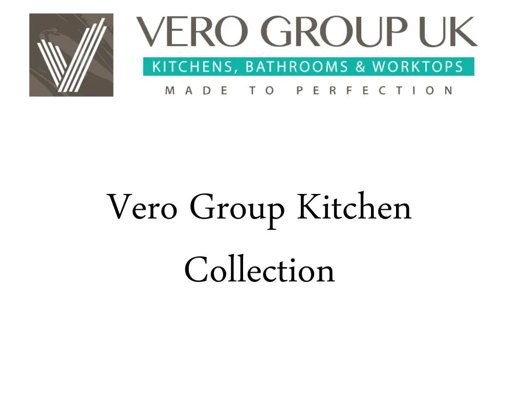 PPT - Vero Group Kitchen Collection PowerPoint Presentation, free ...