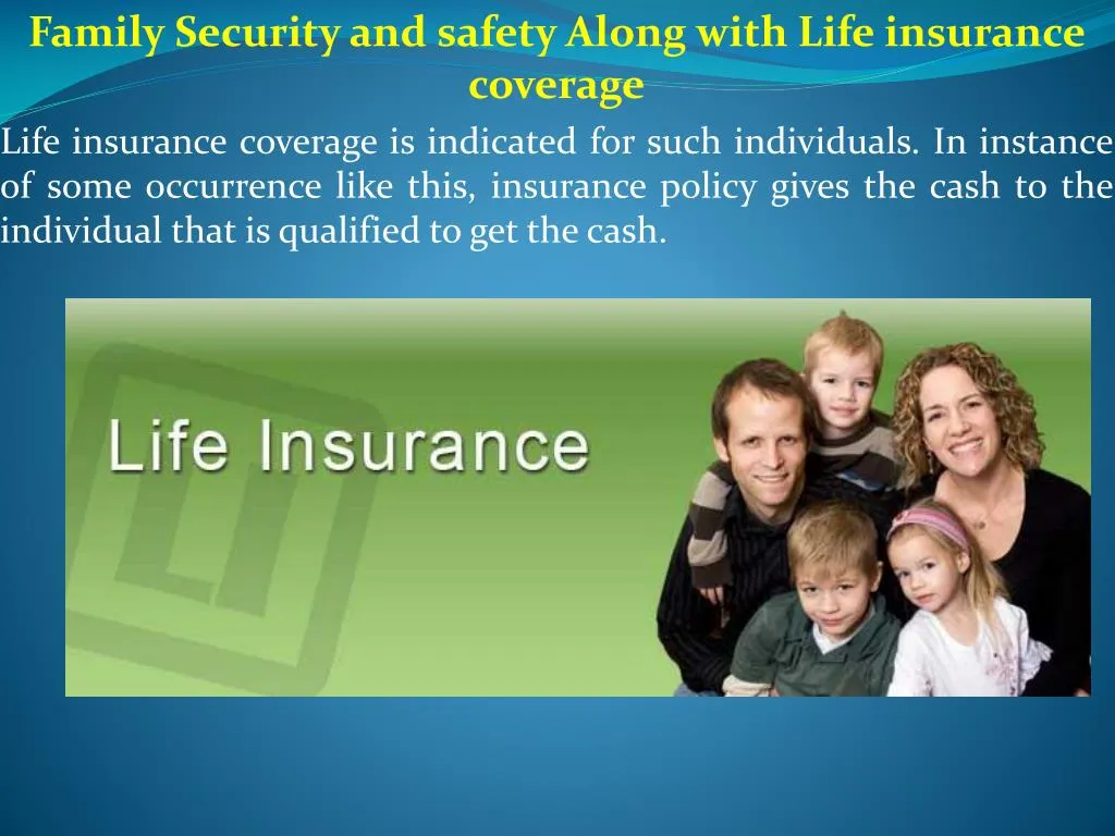 PPT - Family Security and safety Along with Life insurance coverage ...