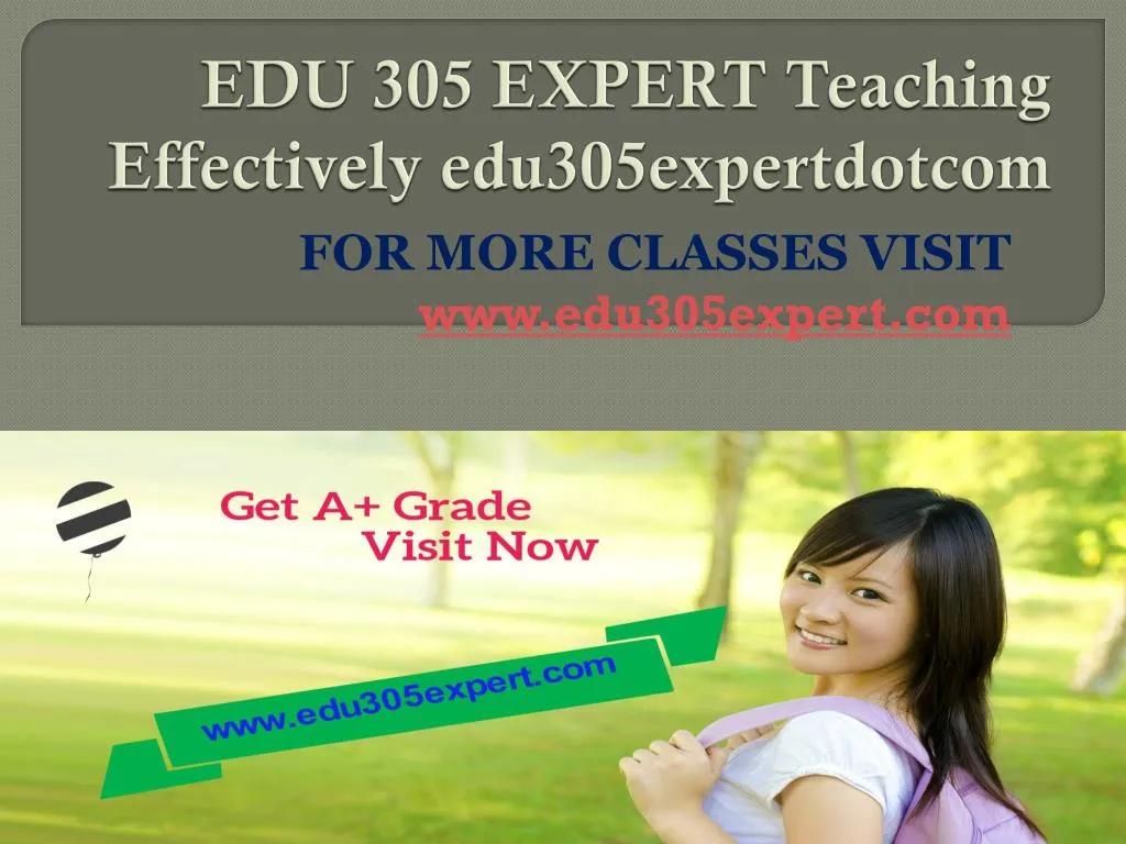PPT - EDU 305 EXPERT Teaching Effectively edu305expertdotcom PowerPoint ...