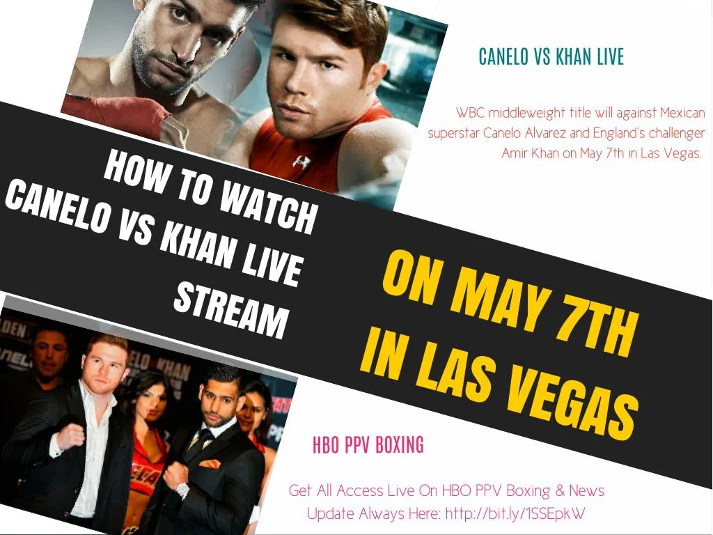 PPT - Canelo vs Khan Live PowerPoint Presentation, free download - ID ...