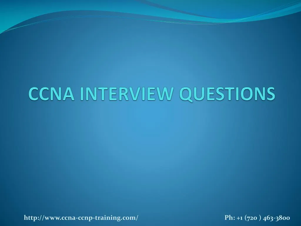 PPT - ccna interview questions PowerPoint Presentation, free download - ID:7330455
