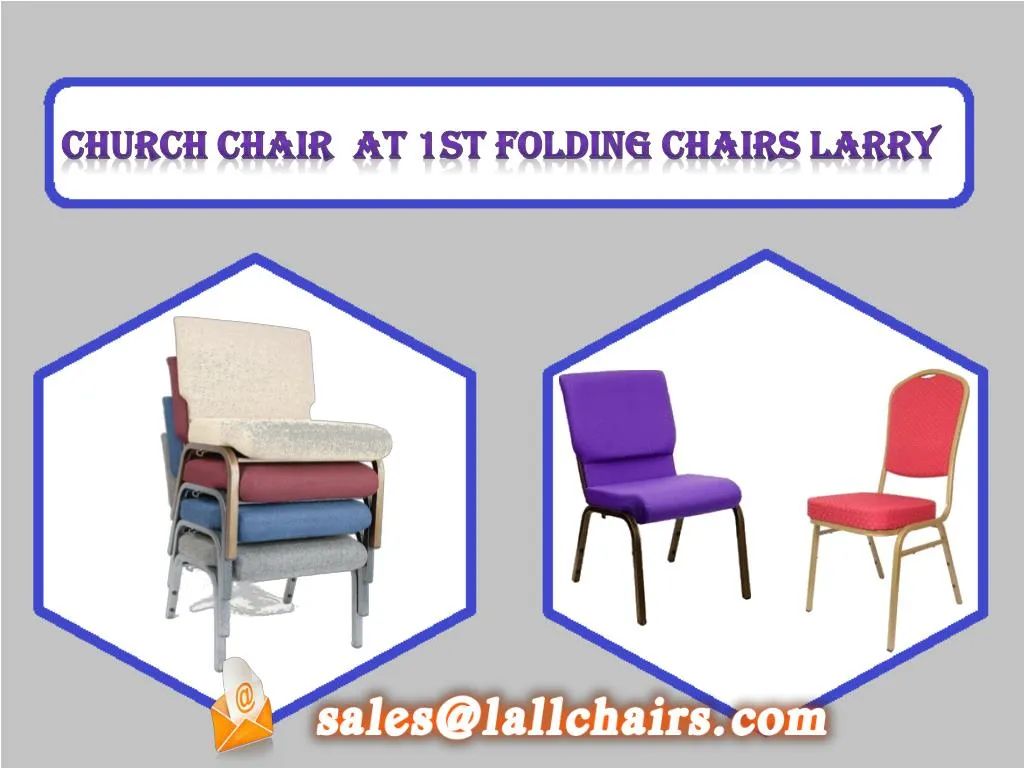 PPT - Church Chair at 1st Folding Chairs Larry PowerPoint Presentation ...