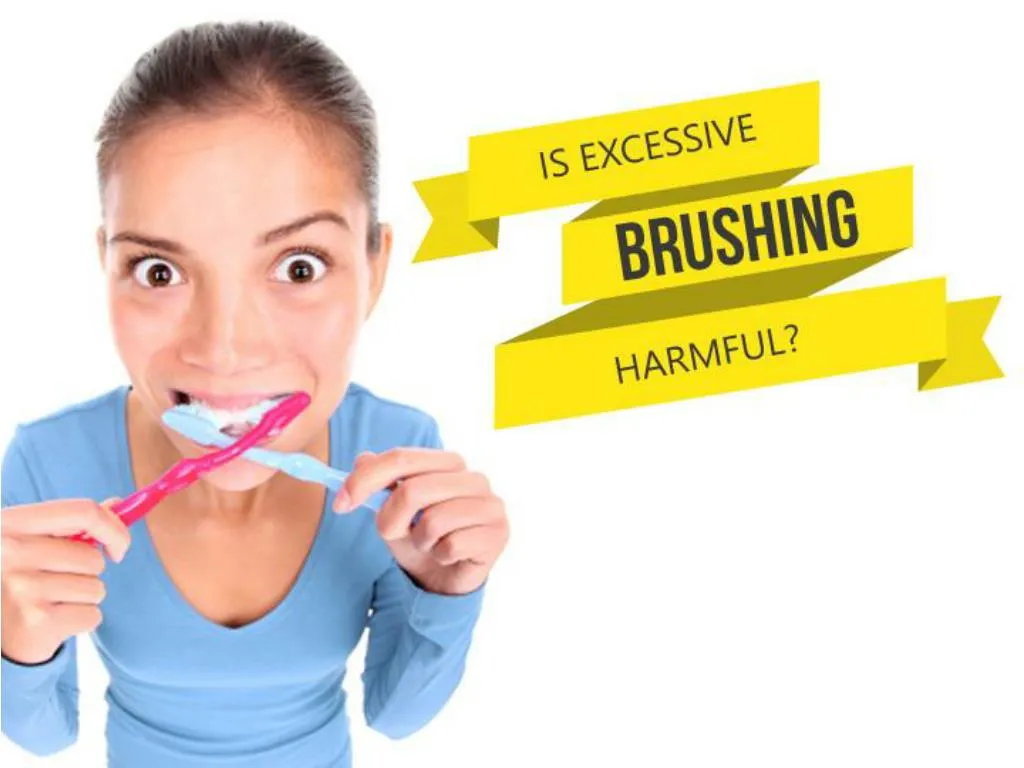 PPT - Is Excessive Brushing Harmful? PowerPoint Presentation, free ...