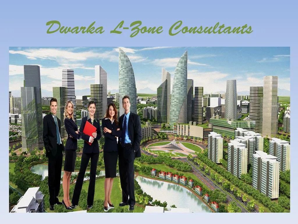 PPT - Dwarka L Zone Consultants PowerPoint Presentation, free download ...