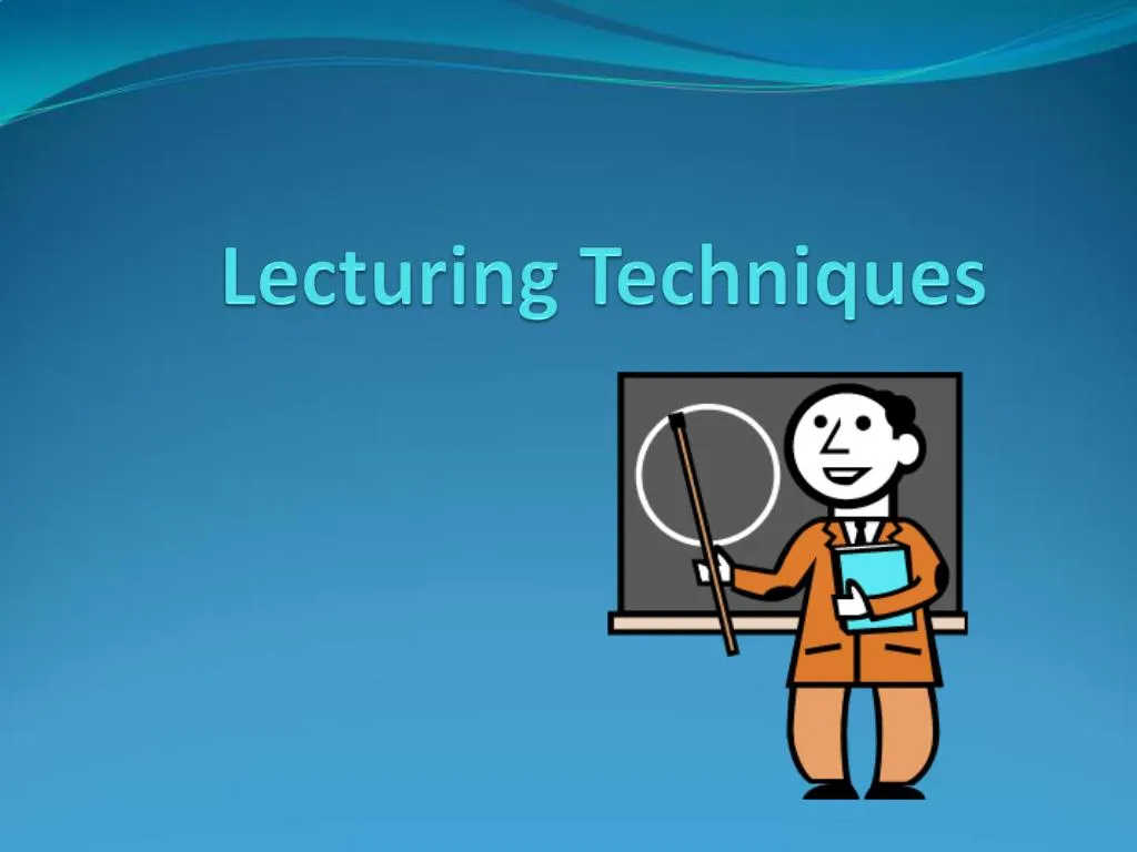 PPT - Lecturing Techniques PowerPoint Presentation, free download - ID ...