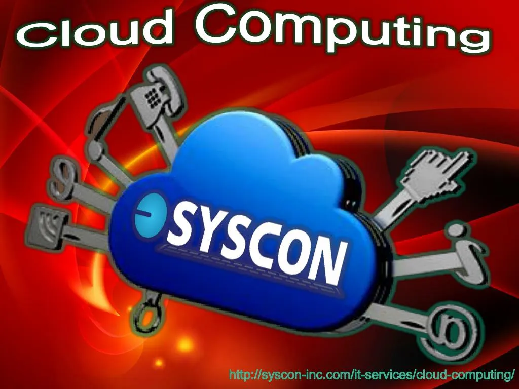 PPT - Cloud computing services- Syscon-inc PowerPoint Presentation, free download - ID:7339434