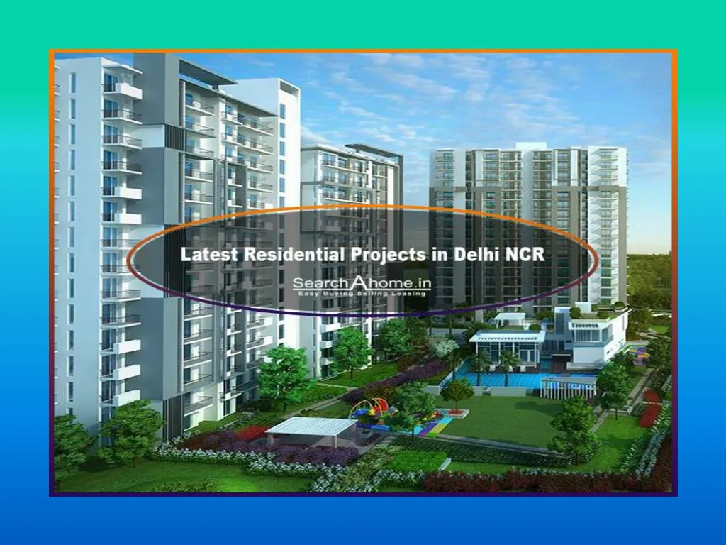 PPT - Latest Residential Projects in Delhi Ncr PowerPoint Presentation ...