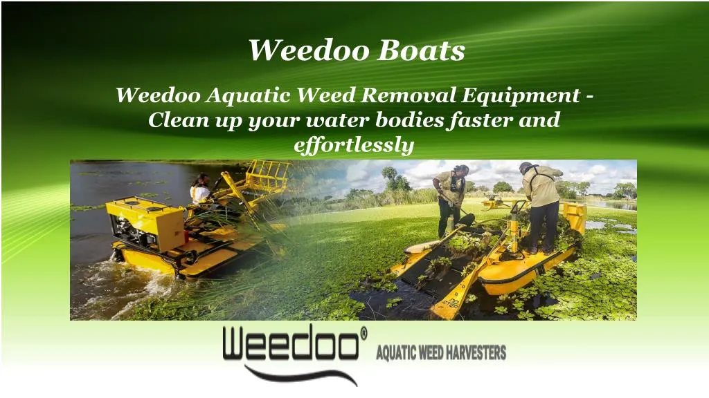 PPT - Weedoo Aquatic Weed Removal Equipment PowerPoint Presentation ...