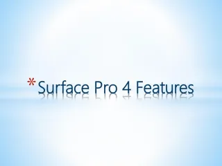 PPT - Surface Pro 4 Features PowerPoint Presentation - ID:7345737