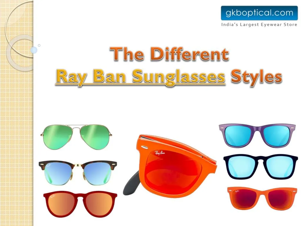 PPT - The Different Ray Ban Sunglasses Styles PowerPoint Presentation ...