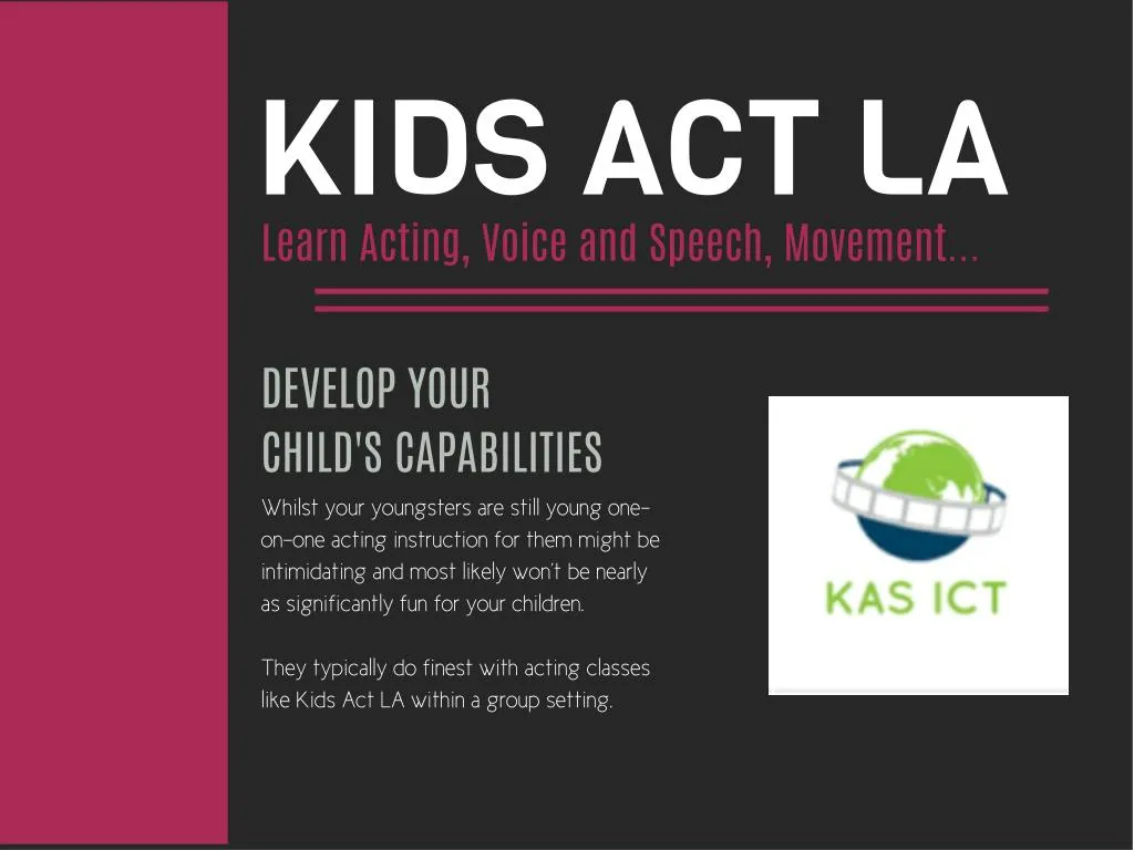 PPT - Kids Act LA Acting Classes PowerPoint Presentation, free download ...