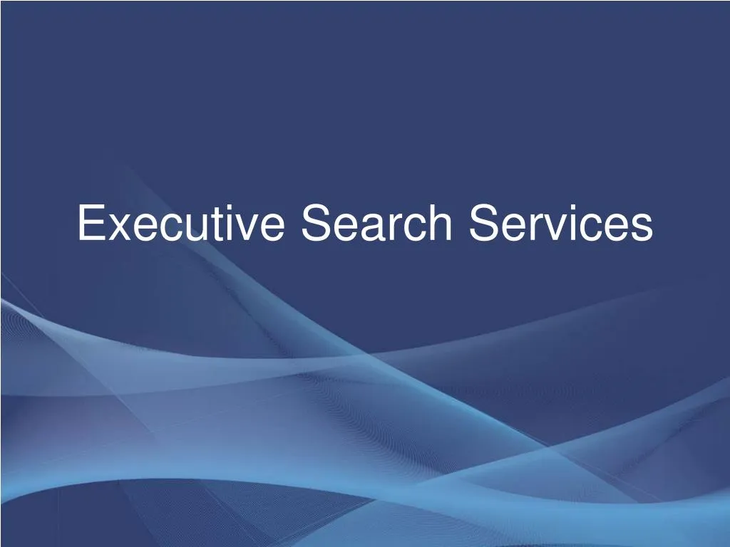 PPT - Executive Search Services PowerPoint Presentation, free download ...
