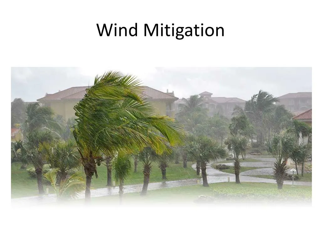 PPT - Wind Mitigation, S.Florida Wind Mitigation, South Florida Wind ...