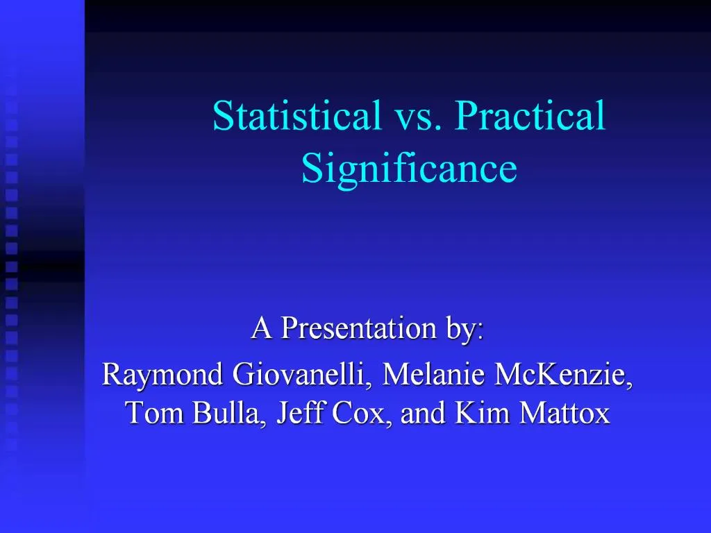 Ppt Statistical Vs Practical Significance Powerpoint Presentation 6663