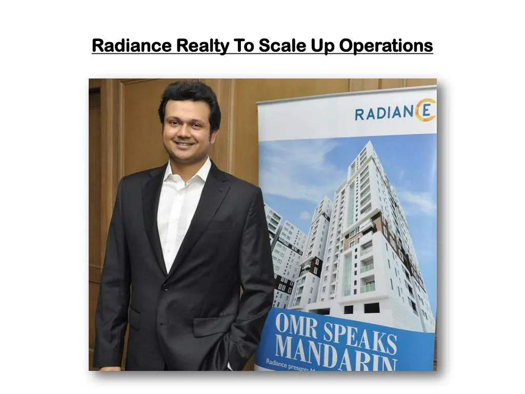PPT - Varun Manian Radiance Realty to scale up operations PowerPoint ...