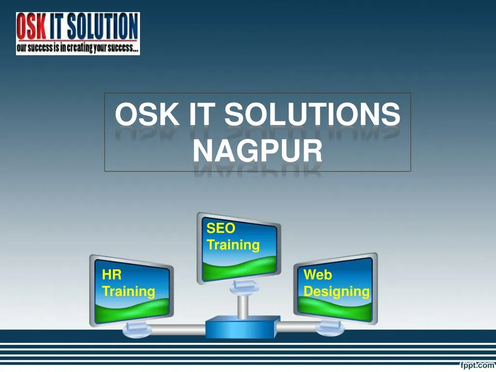 PPT - OSK IT Solutions Nagpur PowerPoint Presentation, free download ...