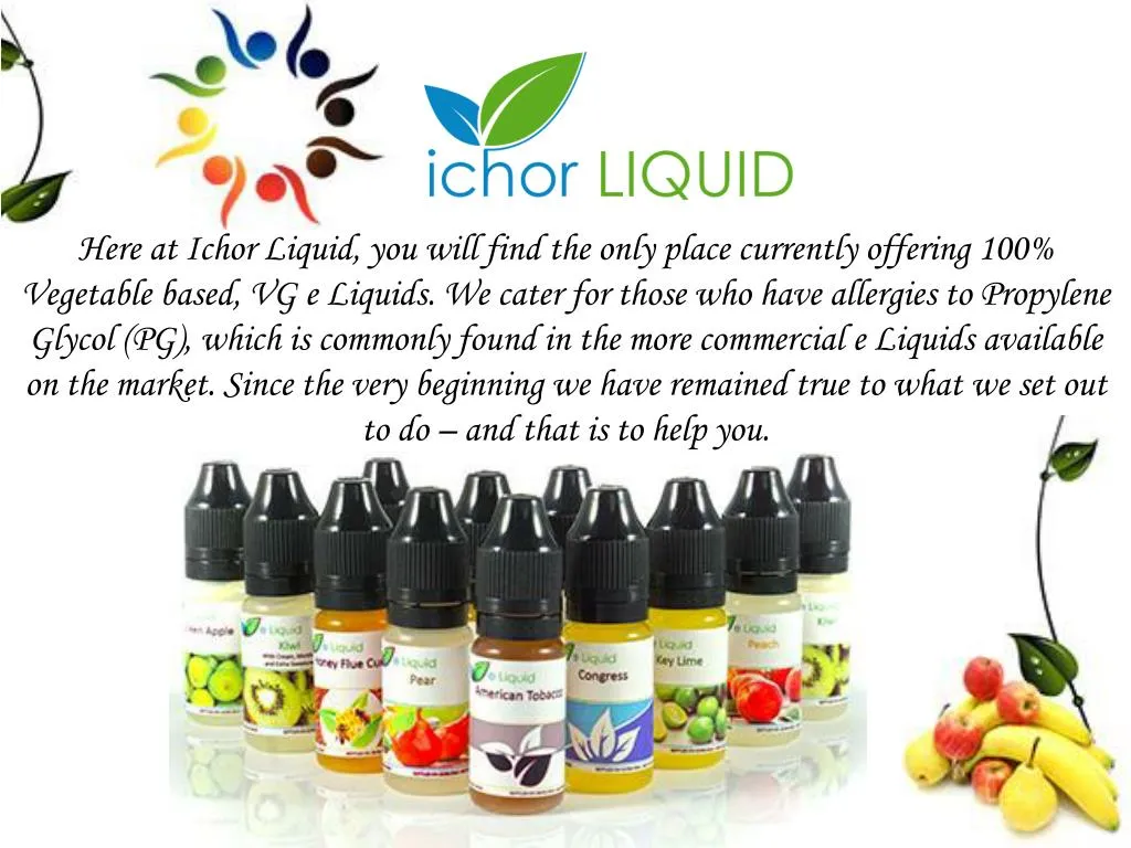 PPT - E Juice Selection by Ichor Liquid PowerPoint Presentation, free ...