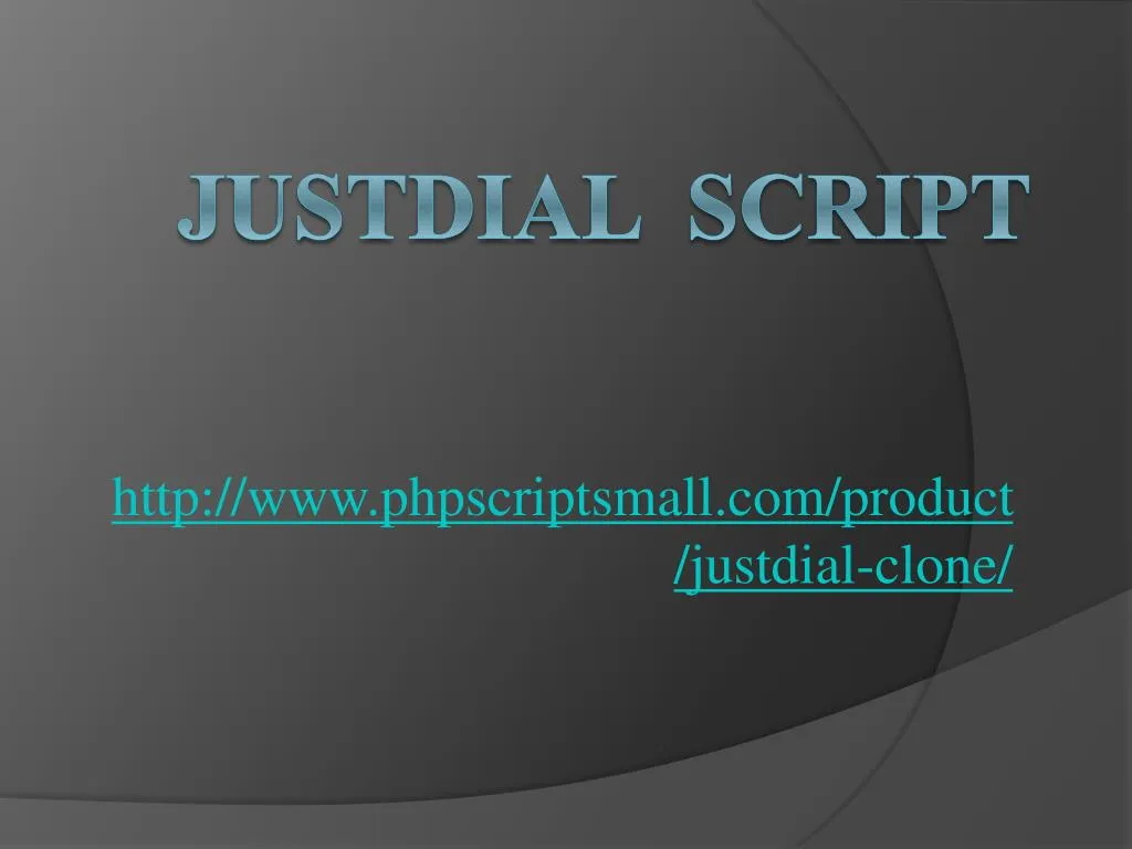PPT - Justdial Script PowerPoint Presentation, free download - ID:7367932