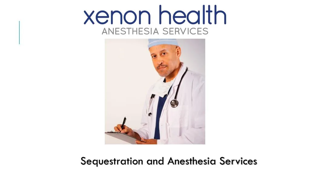 PPT - Medical sequestration and anesthesia services PowerPoint ...