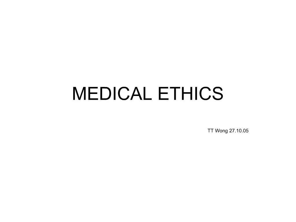 PPT - MEDICAL ETHICS PowerPoint Presentation, free download - ID:737298