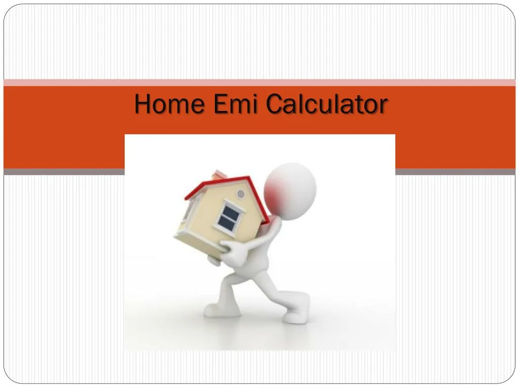 PPT - What Can a Home Loan Calculator Do For You PowerPoint ...
