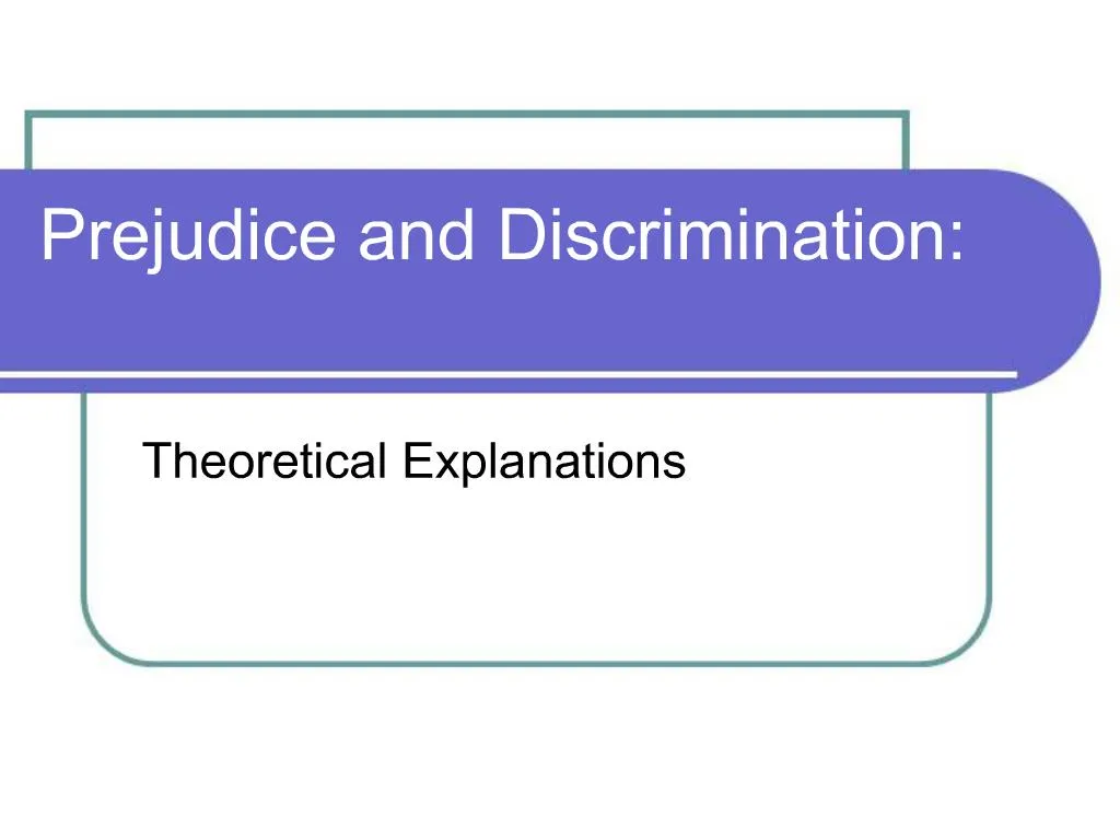 PPT - Prejudice and Discrimination: PowerPoint Presentation, free ...