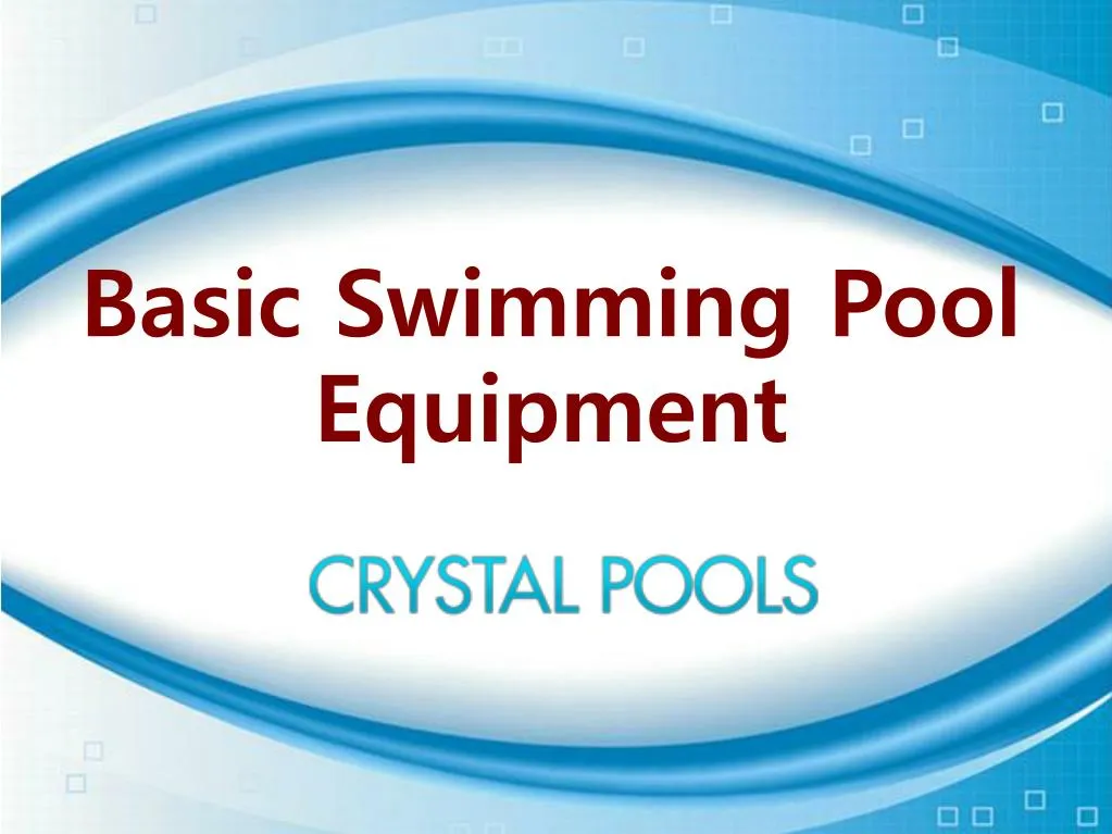 PPT - Basic Swimming Pool Equipments PowerPoint Presentation, free ...