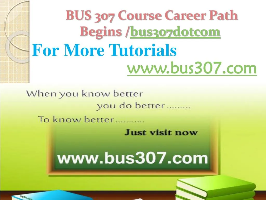 PPT - BUS 307 Course Career Path Begins /bus307dotcom PowerPoint ...