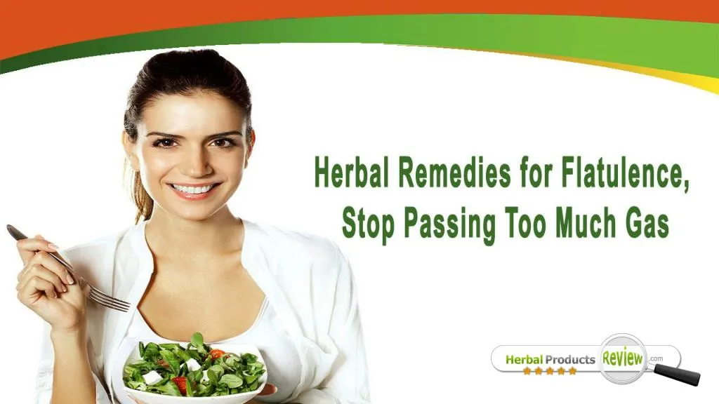 PPT - Herbal Remedies For Flatulence, Stop Passing Too Much Gas ...