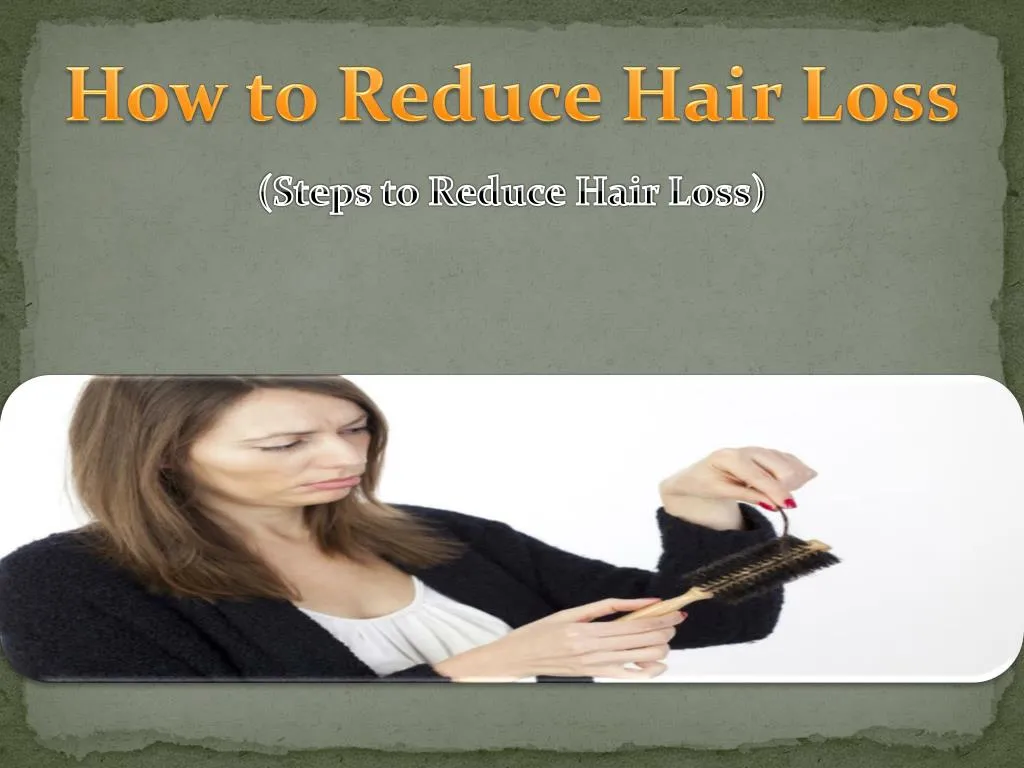 Ppt Tips To Reduce Hair Loss Powerpoint Presentation Free Download