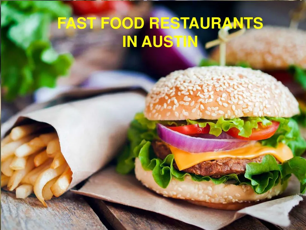 PPT - Fast Food Restaurants In Austin PowerPoint Presentation, free ...