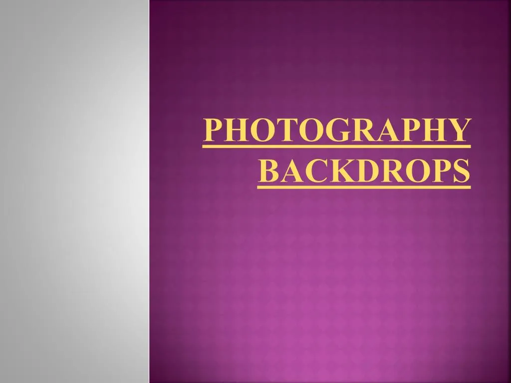 PPT - Introduction to Photography backdrops PowerPoint Presentation ...