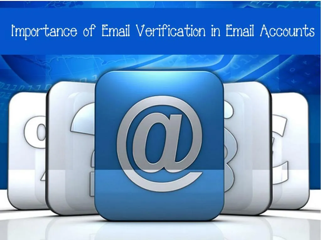 Ppt Importance Of Email Verification In Email Accounts Powerpoint