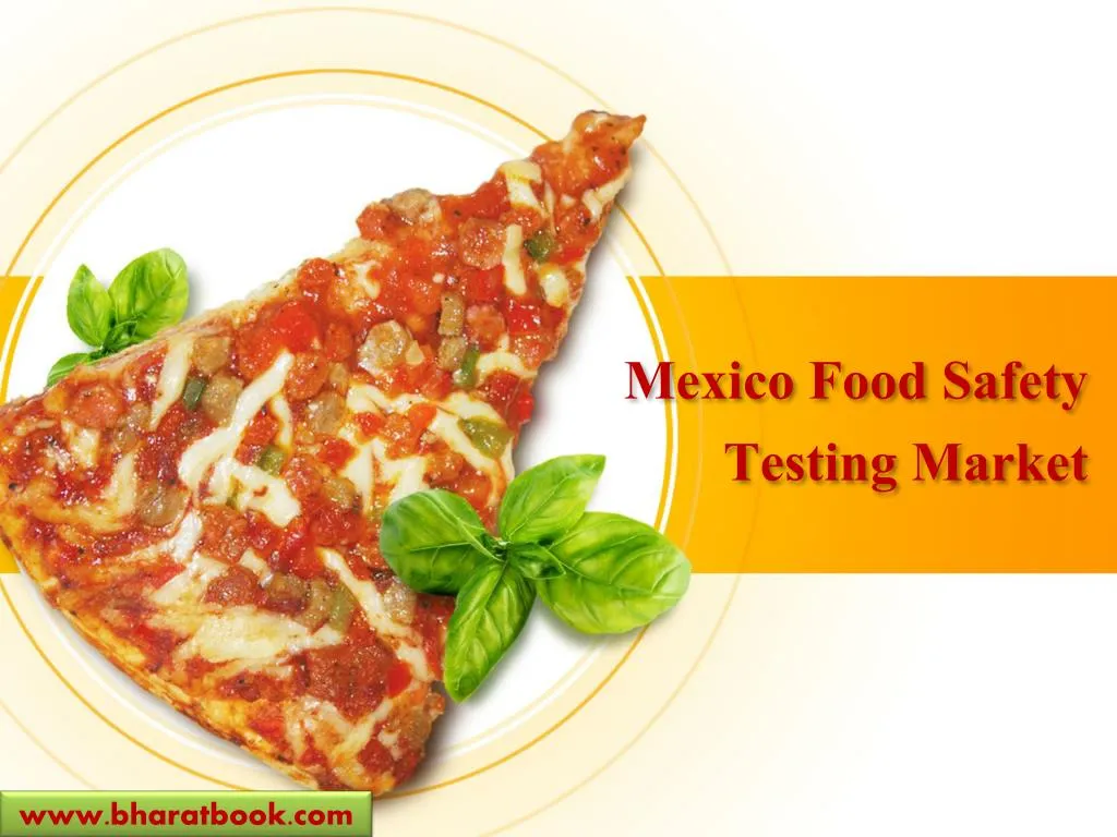 PPT - Mexico Food Safety Testing Market PowerPoint Presentation, free ...